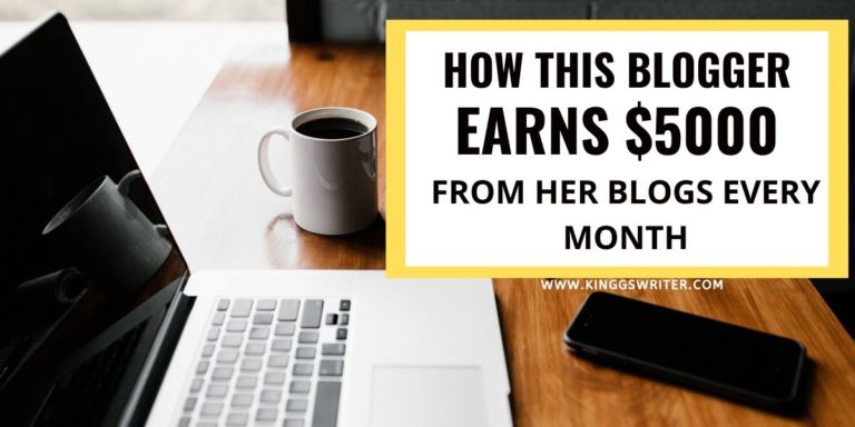 How This Blogger Earns $5000 From Her Blogs Monthly