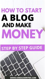 How To Start a Blog & Make Money From It: Step By Step Guide